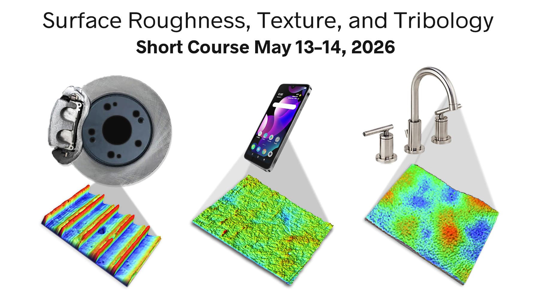 Surface Roughness, Texture, and Tribology 2-Day Class, May 13–14, 2026 ...